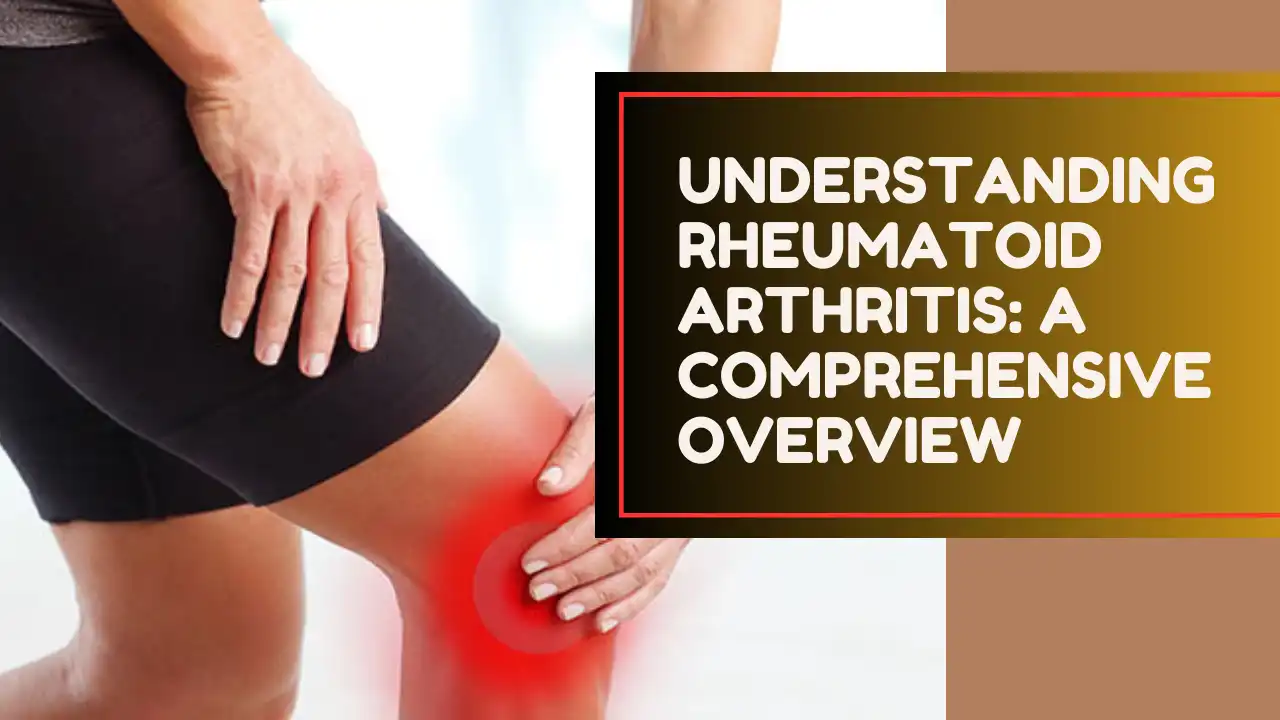 RA Symptoms: Signs, Progression, and Treatment